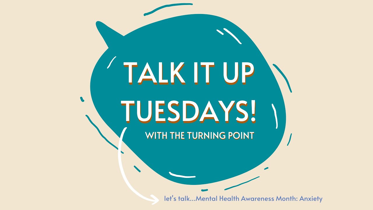 Talk It Up Tuesday: Mental Health Awareness Month: Anxiety - YouTube