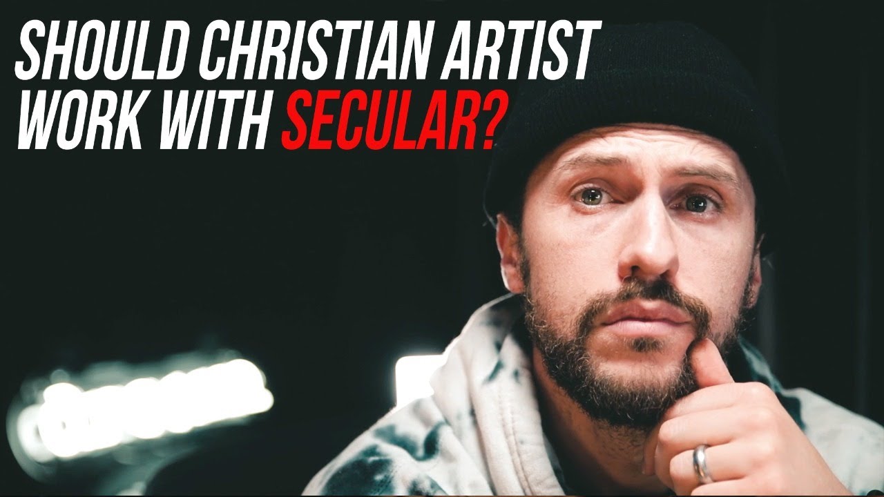 Should Christian Artist Work With Secular Artist - YouTube