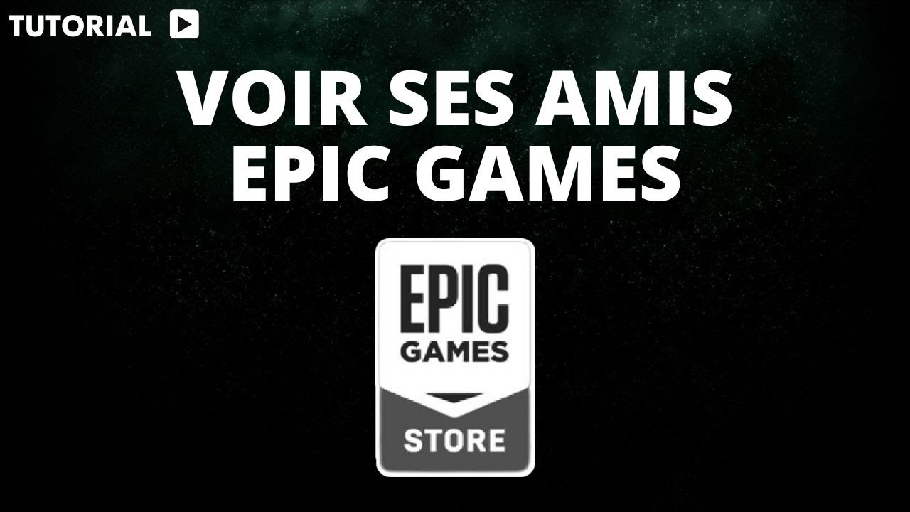 Comment voir ses amis Epic Games - YouTube
