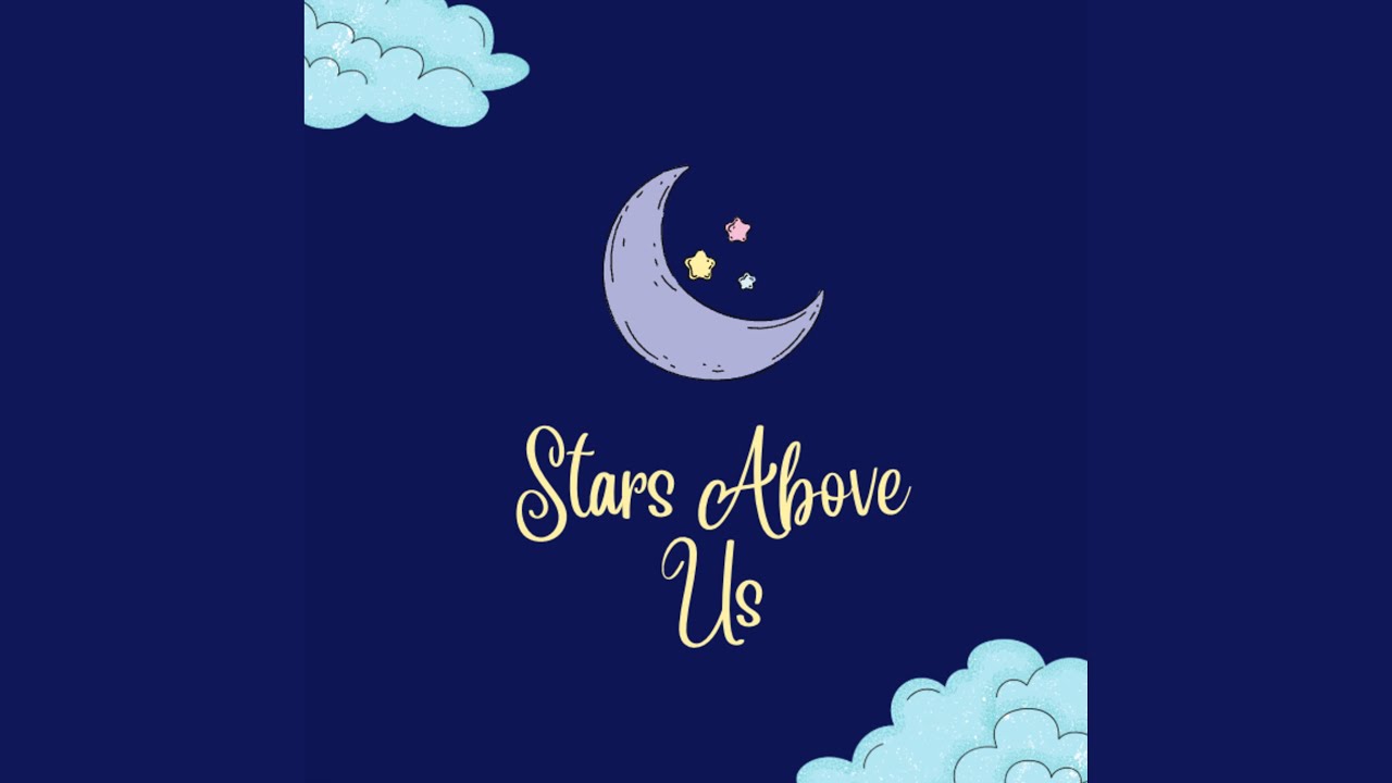 Stars Above Us - YouTube