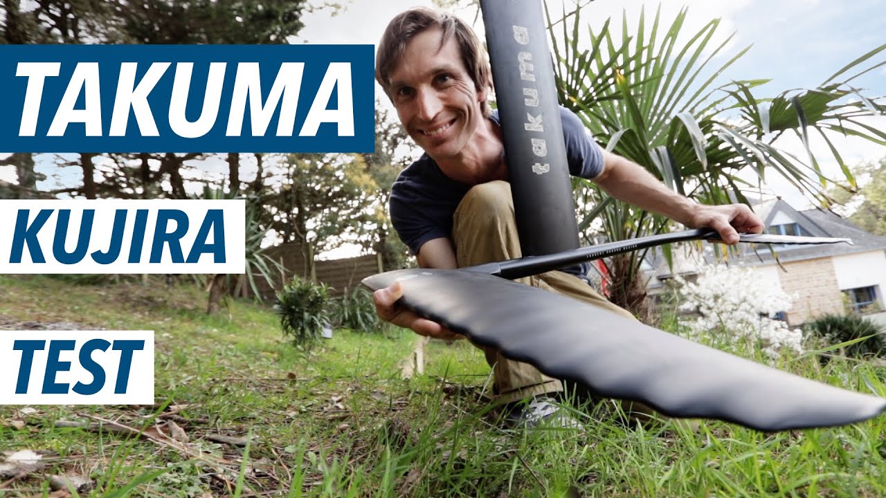 TAKUMA KUJIRA FOIL - TEST COMPLET / REVIEW WINGFOIL - YouTube