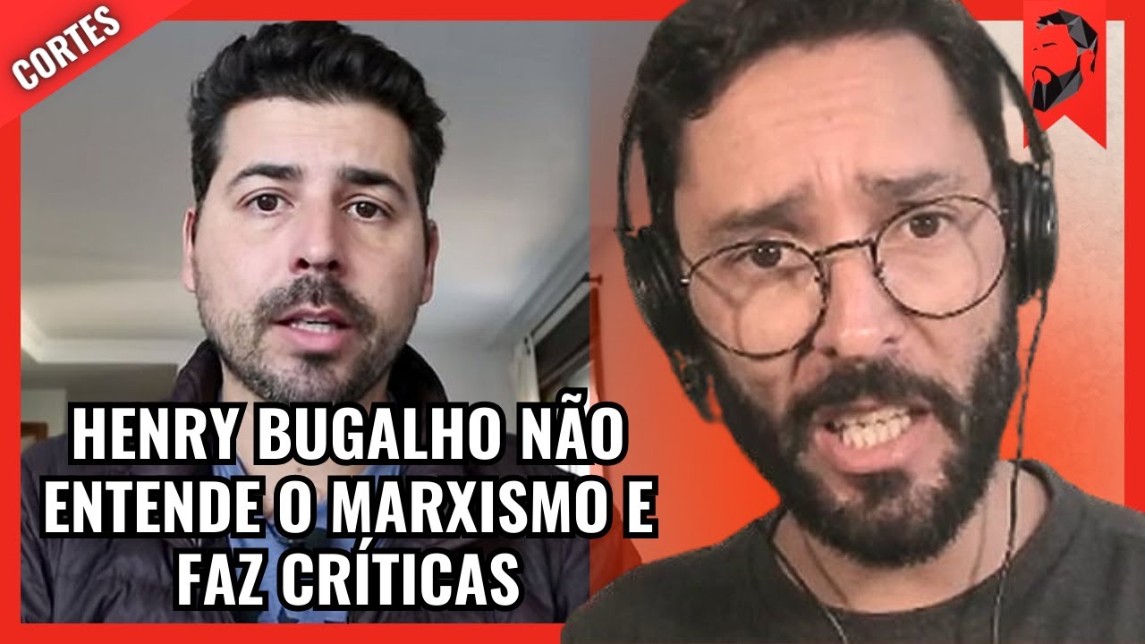 HENRY BUGALHO NÃO ENTENDE O MARXISMO E FAZ CRÍTICAS - YouTube