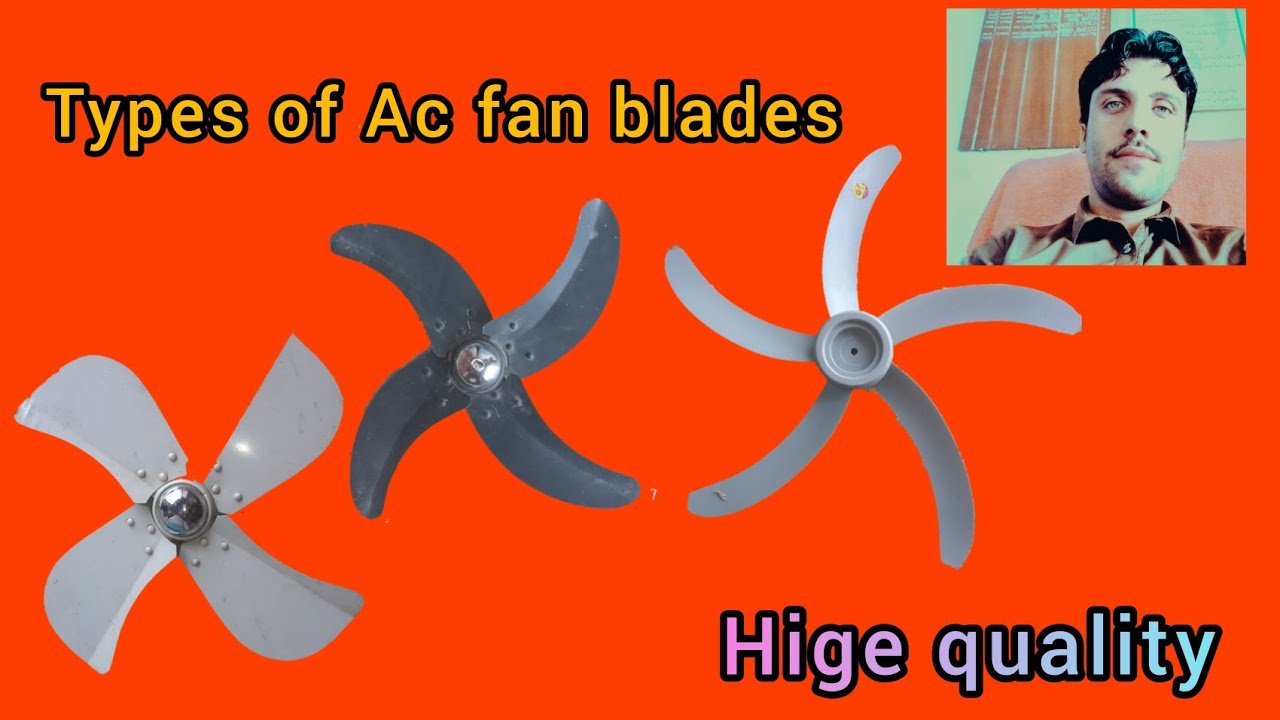 All Electrical Fan BLades types - YouTube