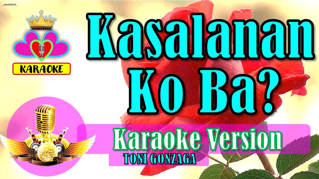 🎤 Kasalanan Ko Ba - Toni Gonzaga [ Karaoke ] - YouTube
