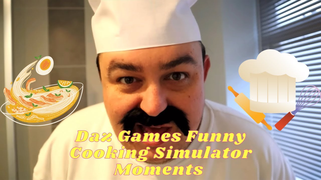 Daz Games Funny Cooking Simulator Moments - YouTube