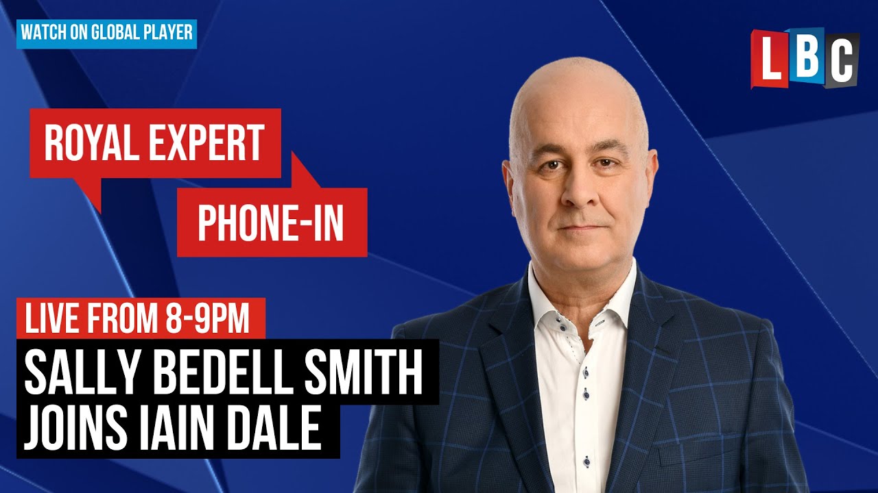 Iain Dale hosts Royal expert to take your calls 04/05 | Watch Live ...