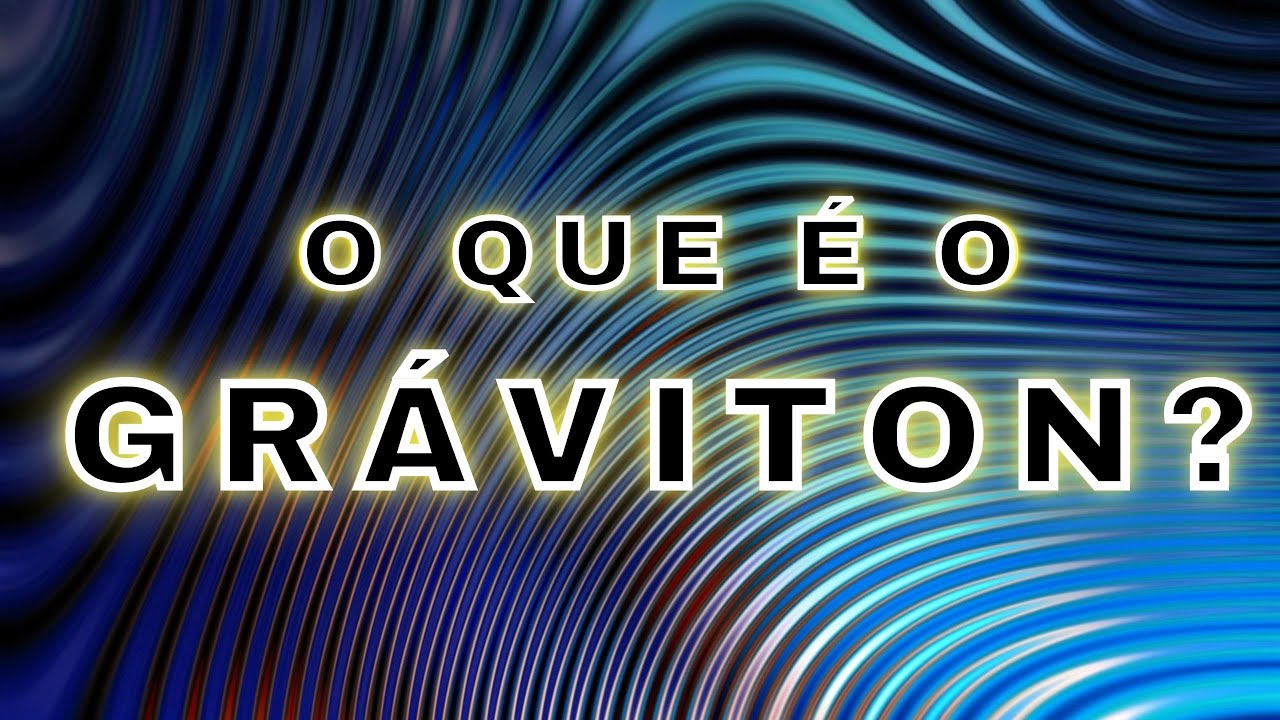 O que é o Gráviton? #cienciaquimica #science #graviton - YouTube