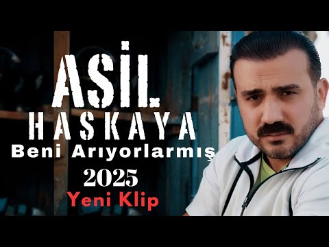 ASİL  HASKAYA - Beni Arıyorlarmış klip 2025