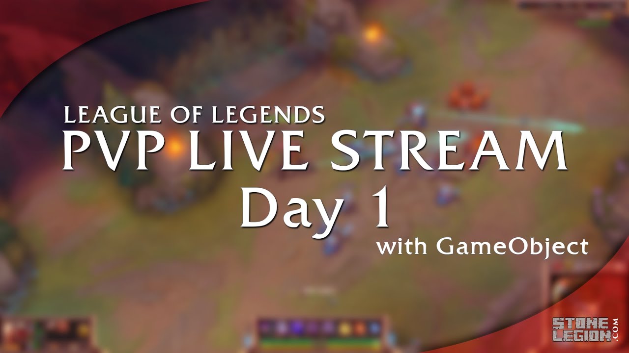 League of Legends PVP Live Stream with GameObject and animatedbreak ...