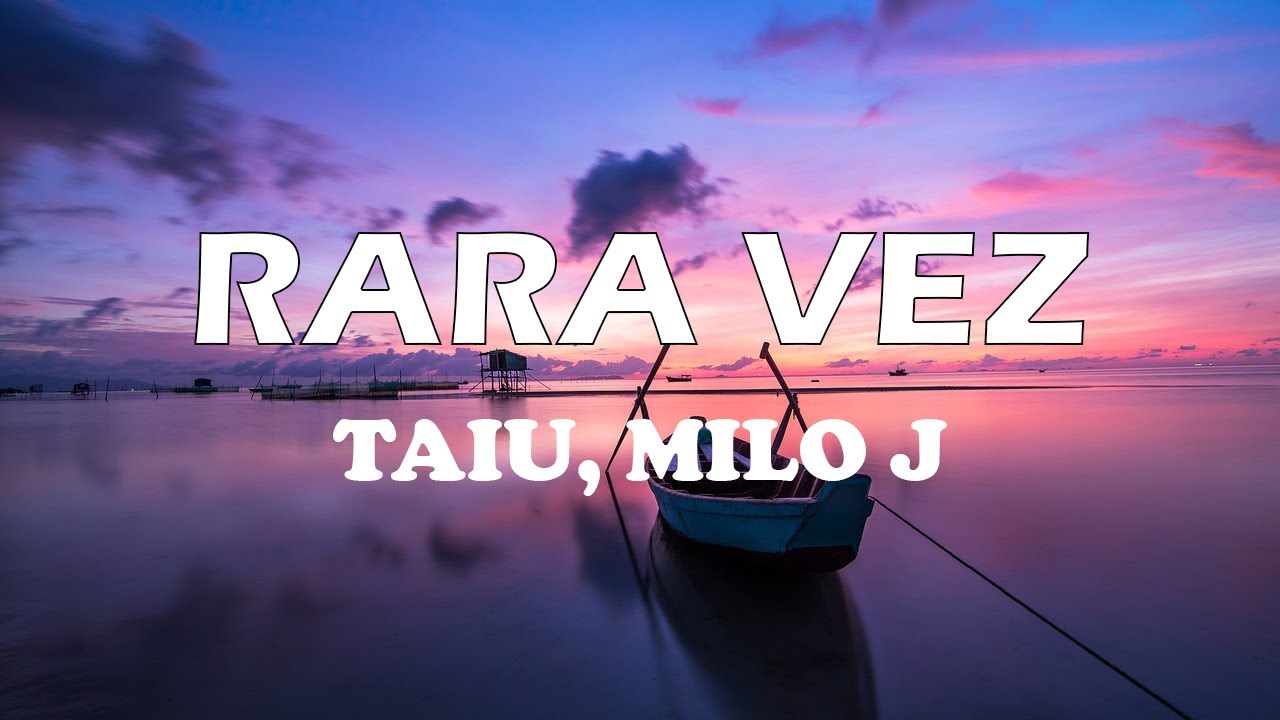 Taiu, Milo j - Rara Vez (Letra/Lyrics) sos lo que me da paz, lo que ...