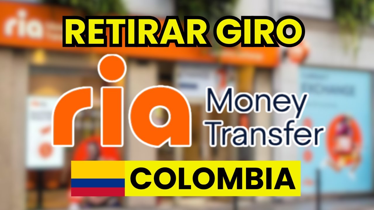 💸 Donde retirar un GIRO de RIA en Colombia (2025) - YouTube