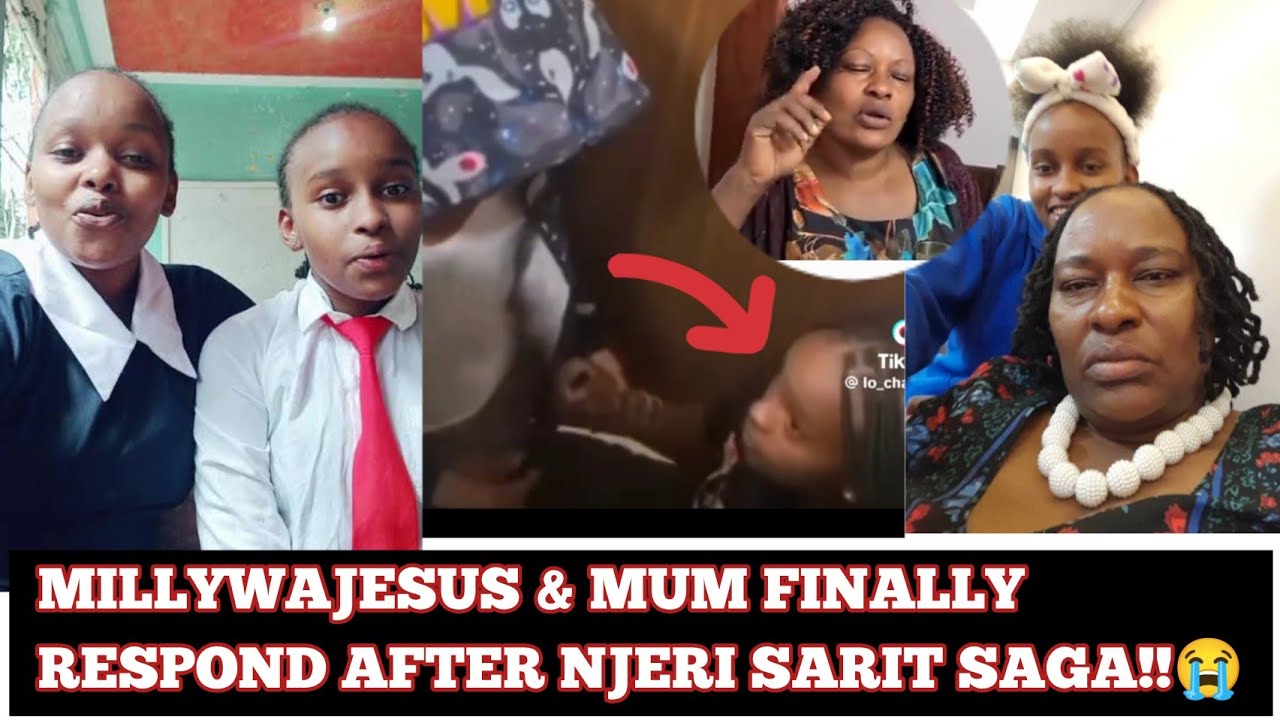 FINALLY 😢MILLY WAJESUS & MUM RESPONDS OVER NJERI SARIT CENTER WASHROOM SAGA - YouTube