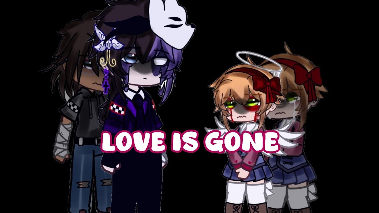 Love is Gone ll FNAF ll LORE ll GCMV? ll Mikey and Eilzabeth ll Sad ...