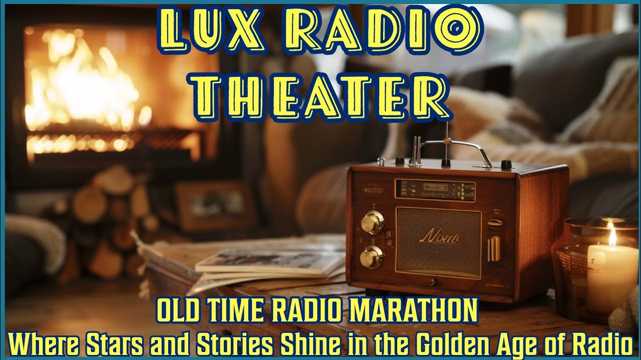 Lux Radio Theater 8 Hour Old Time Radio Compilation - YouTube
