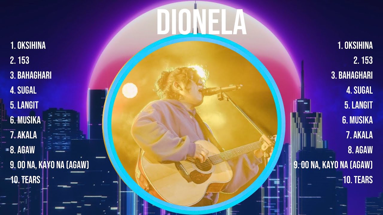 Dionela ~ Dionela Full Album ~ Dionela OPM Full Album - YouTube