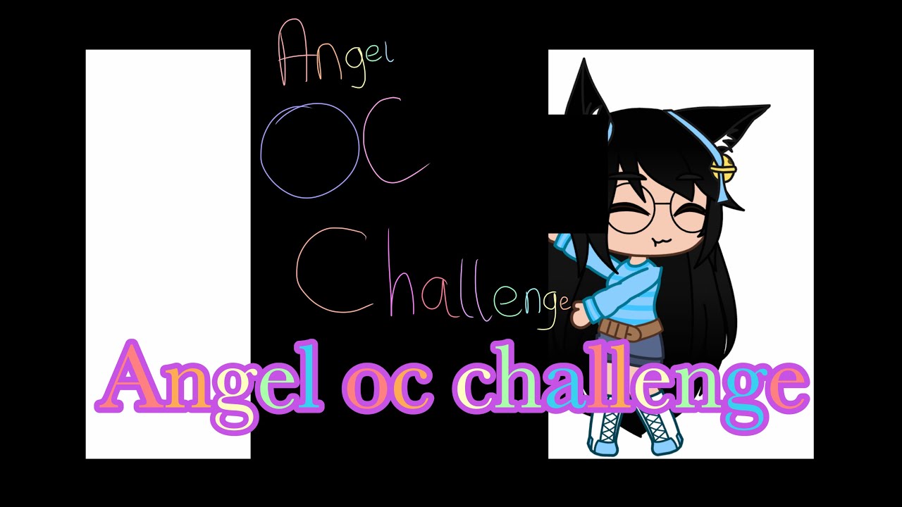 Angel OC Challenge! - YouTube