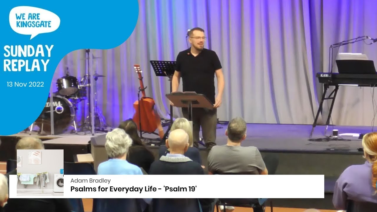 Sunday Online Replay - Kingsgate Church. 'Psalms for Everybody Life ...