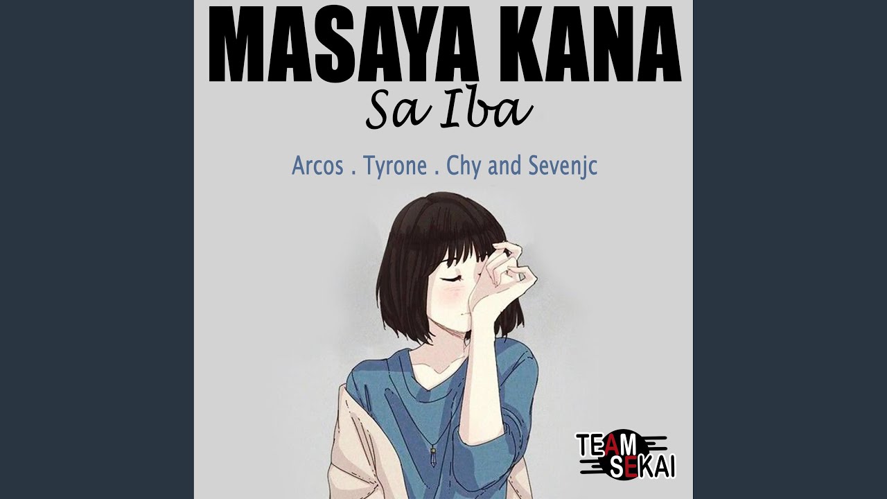 Masaya Kana Sa Iba (feat. Arcos & Chy) - YouTube