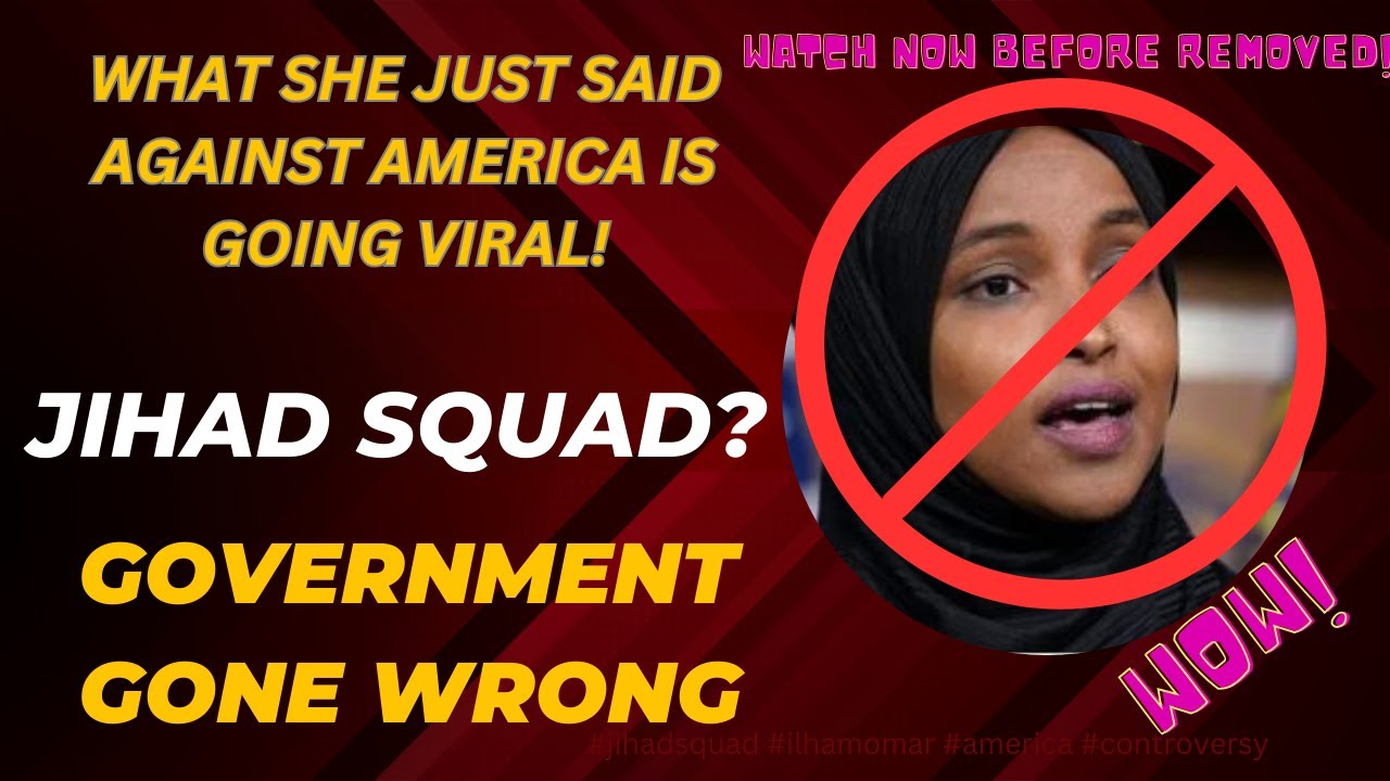 Jihad Squad! Ilhan Omar Controversy A Wake Up Call - YouTube