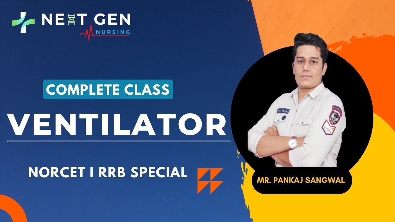 Ventilator Complete Class II Special Class for NORCET 7.0 & RRB II Mr ...