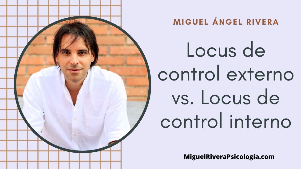 Locus de Control Externo vs. Locus de Control Interno - Miguel Ángel ...