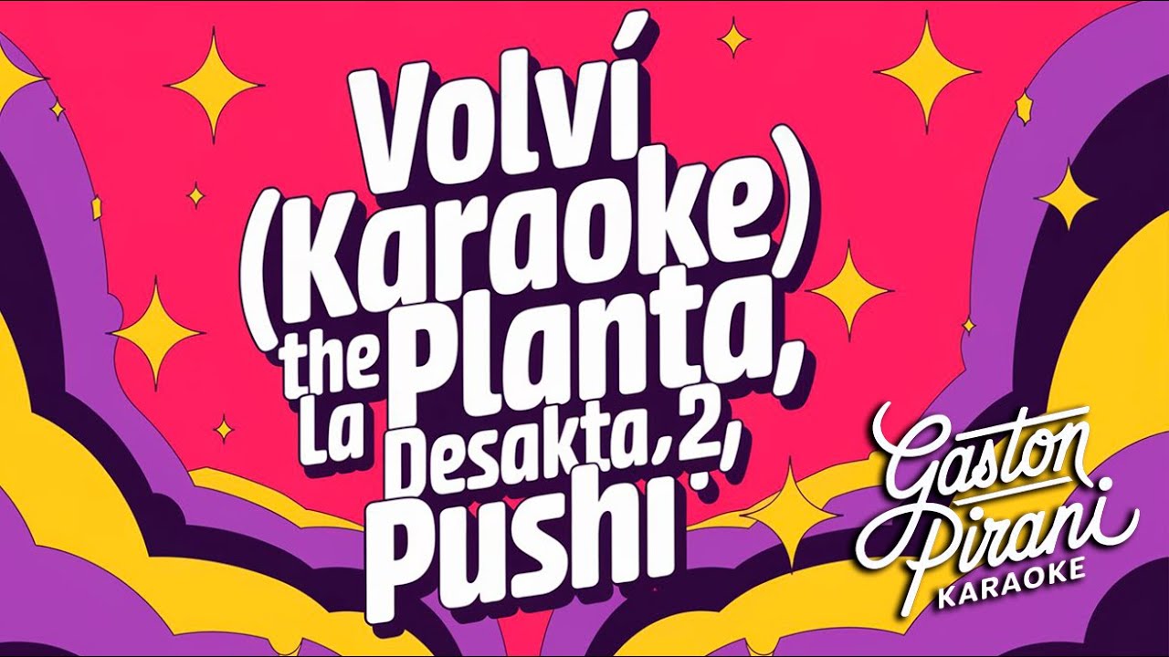 Karaoke VOLVÍ The La Planta Desakta2 Pushi - YouTube