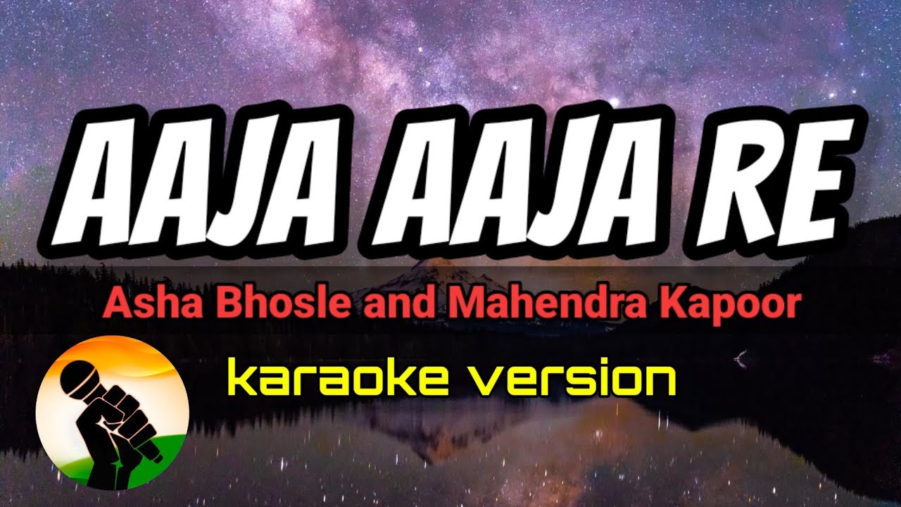 Aaja Aaja Re - Asha Bhosle and Mahendra Kapoor (karaoke version) - YouTube