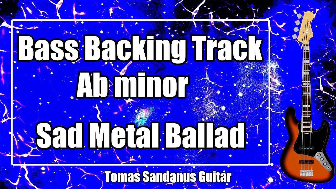 Bass Backing Track Ab minor - Abm - A flat - Slow Sad Rock Metal Power ...