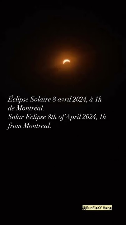 Éclipse Solaire 8 avril 2024, à 1h de Montréal. Solar Eclipse 8th of ...