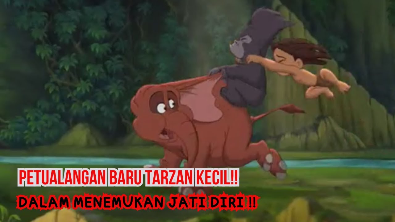 INI PETUALANGAN TARZAN KECIL DALAM MENEMUKAN JATI DIRI NYA !! # ...
