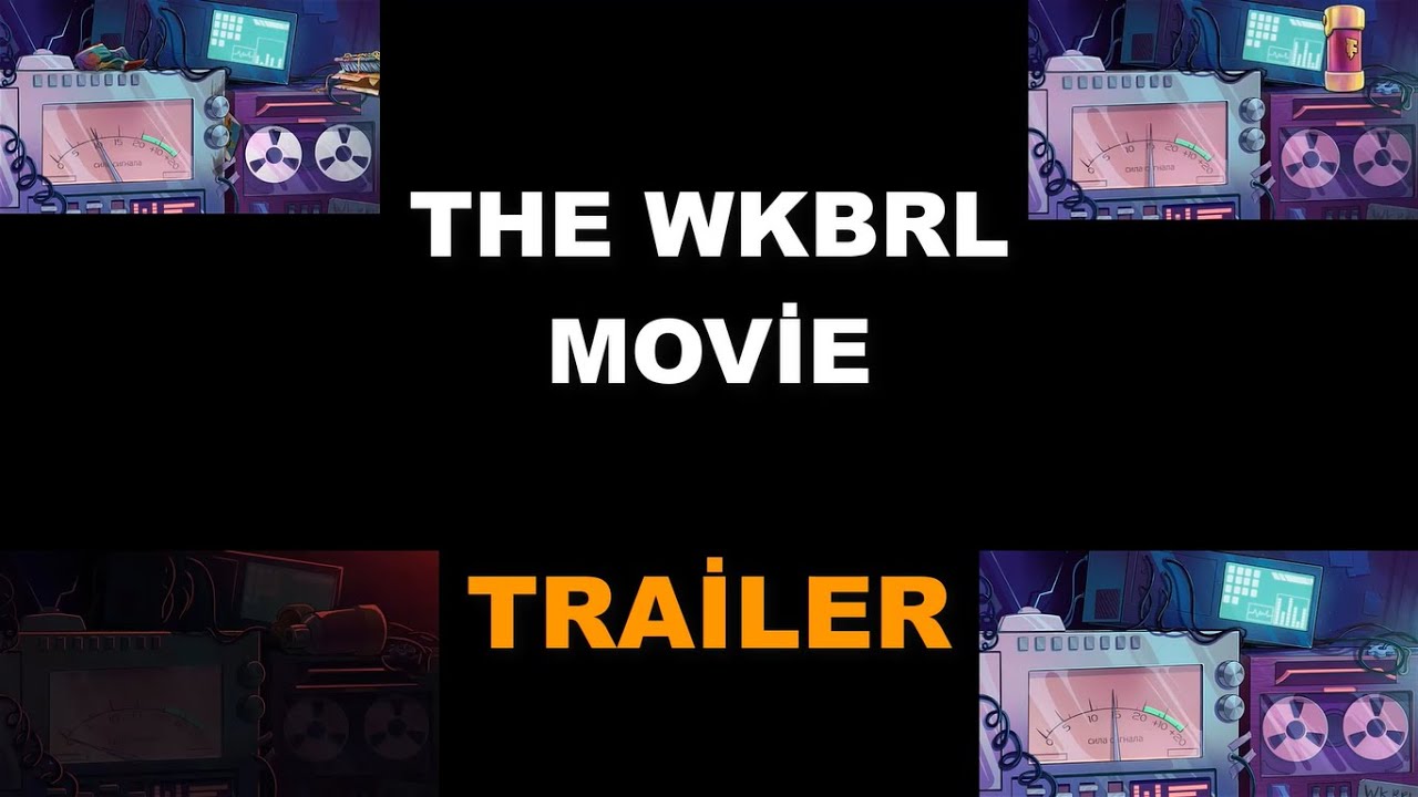 The Wkbrl Movie - TRAİLER - YouTube