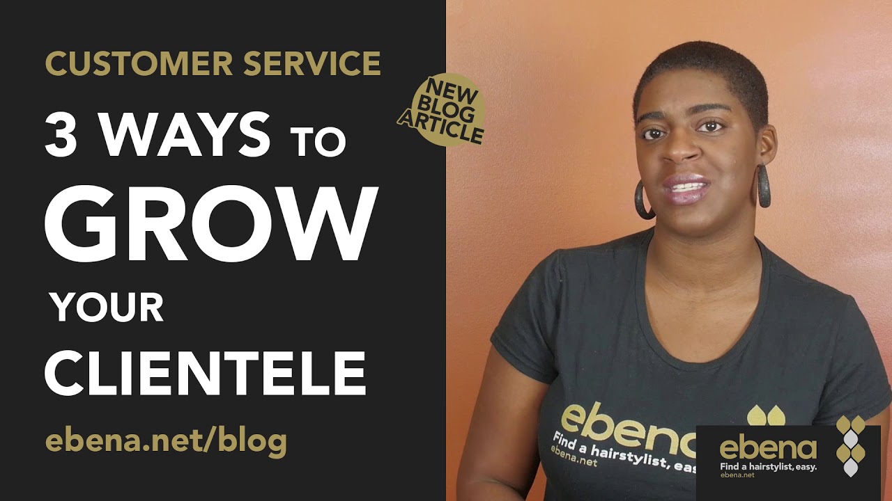 3 Ways to Grow your Clientele with Customer Service - YouTube