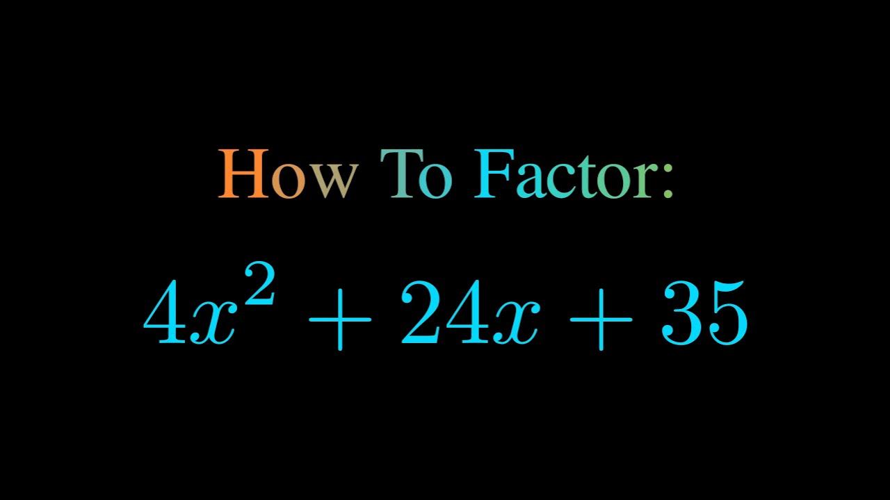 factor-4x-2-24x-35-youtube