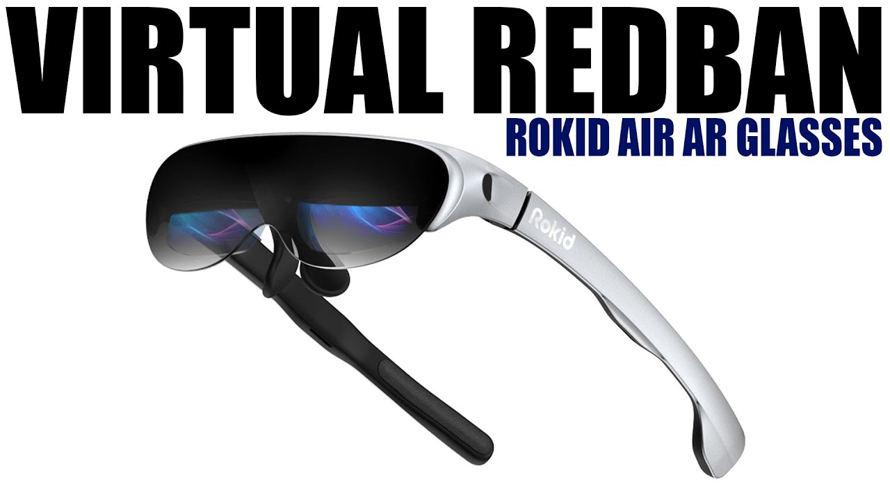 VIRTUAL REDBAN #467 - ROKID AIR AR GLASSES - YouTube