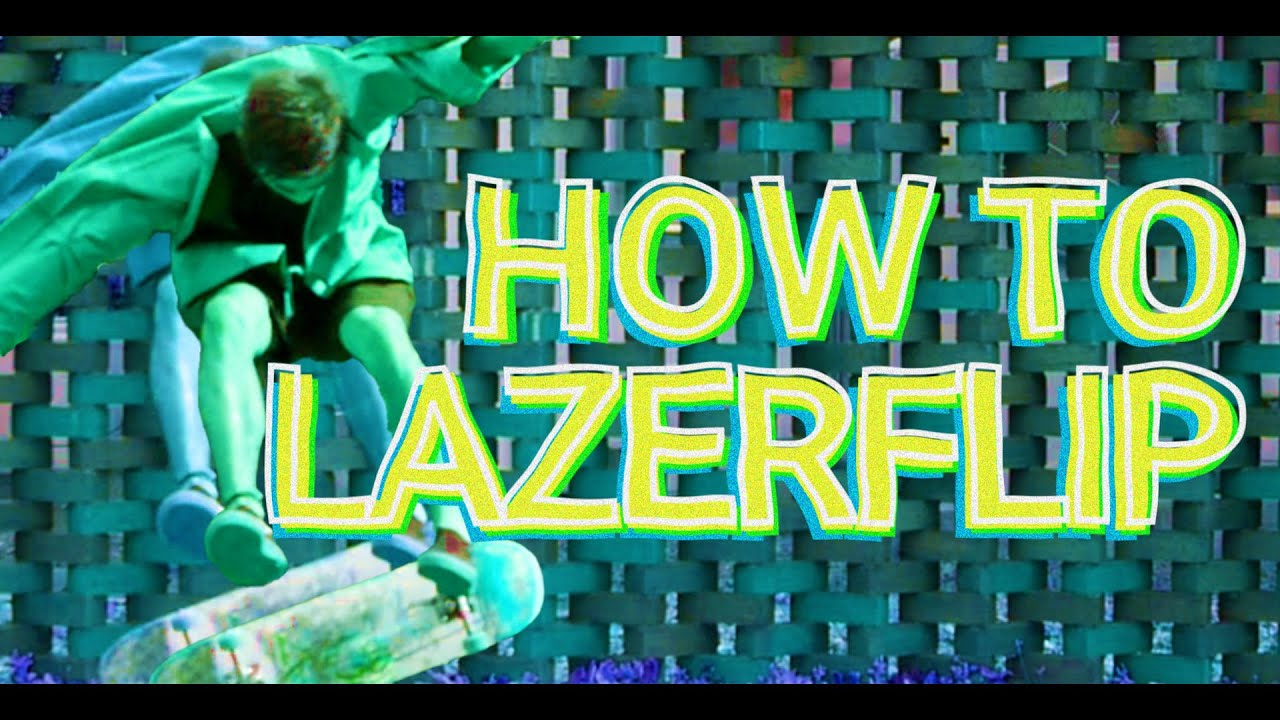 How To Lazerflip [レーザーフリップ] - YouTube