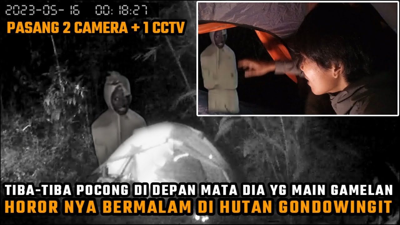CAMPING HOROR: POCONG YG SUKA MEMBUYIKAN GAMELAN TIBA" MUNCUL DI DEPAN ...