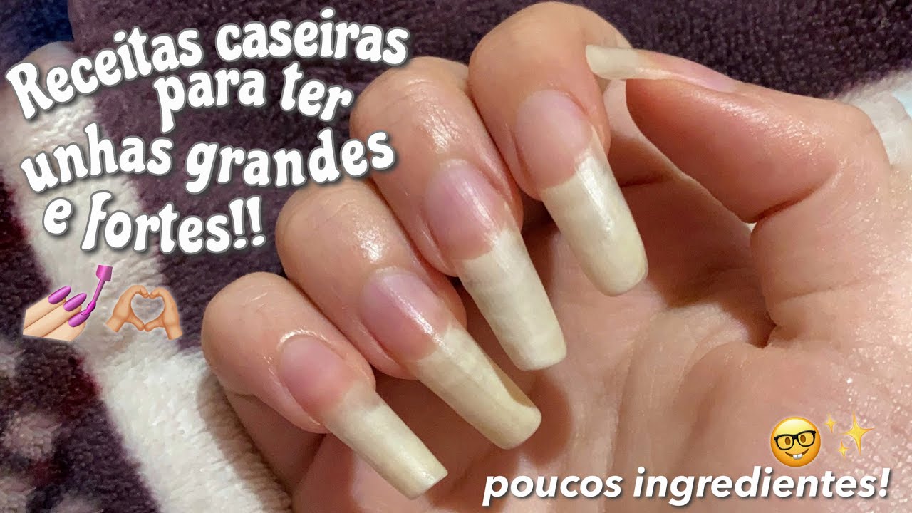 RECEITAS CASEIRAS PARA TER UNHAS GRANDES E FORTES!!💅🏻🫶🏼 - YouTube
