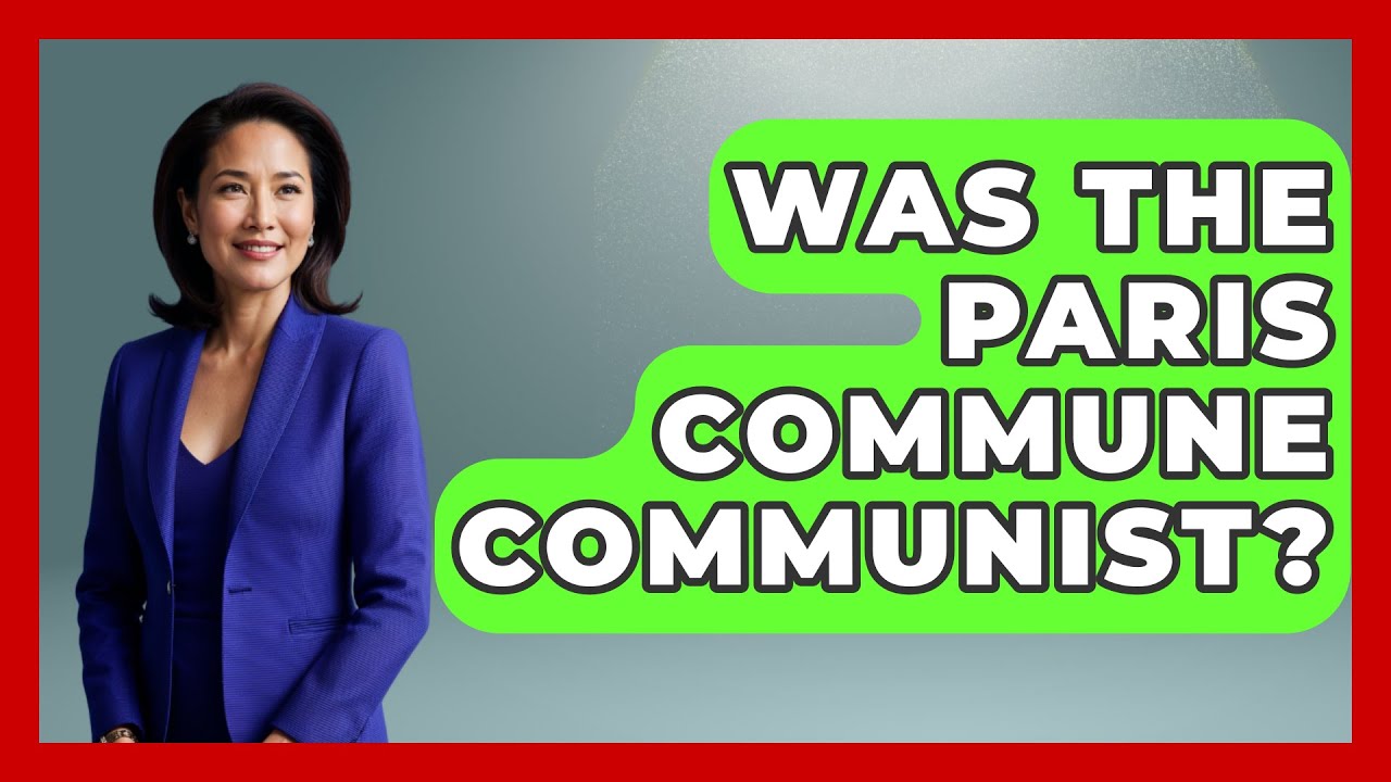 Was The Paris Commune Communist? - Western Europe Explorer - YouTube