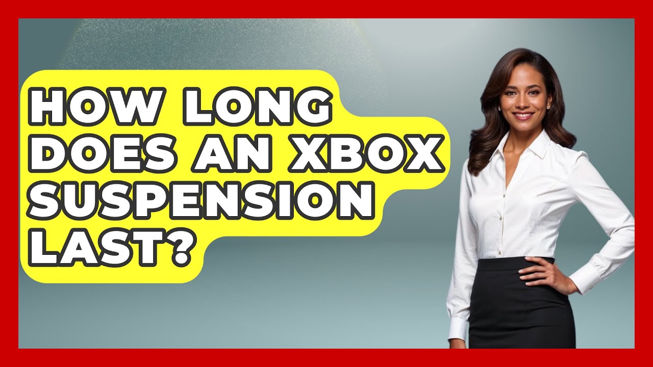 How Long Does An Xbox Suspension Last? - Video Gamers Vault - YouTube