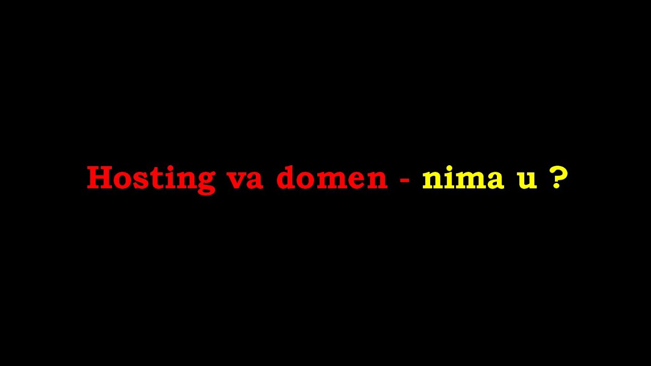 Domen nima ? hosting nima ? - YouTube