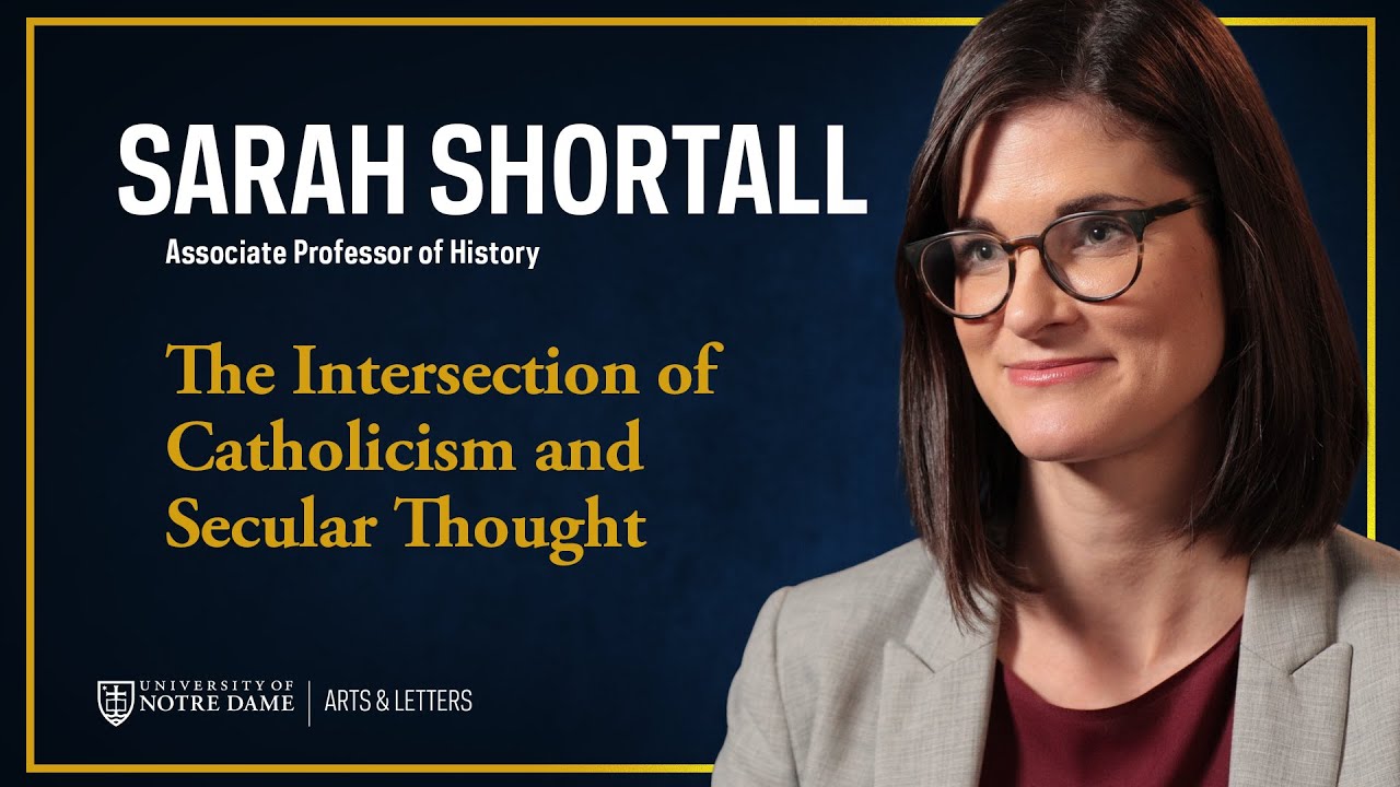 The Intersection of Catholicism and Secular Thought – Sarah Shortall ...