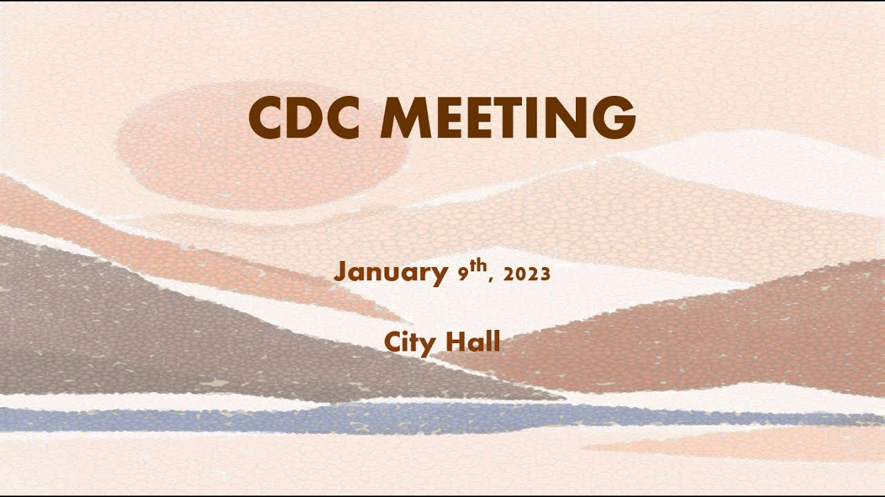 CDC Meeting - January 9, 2023 - YouTube