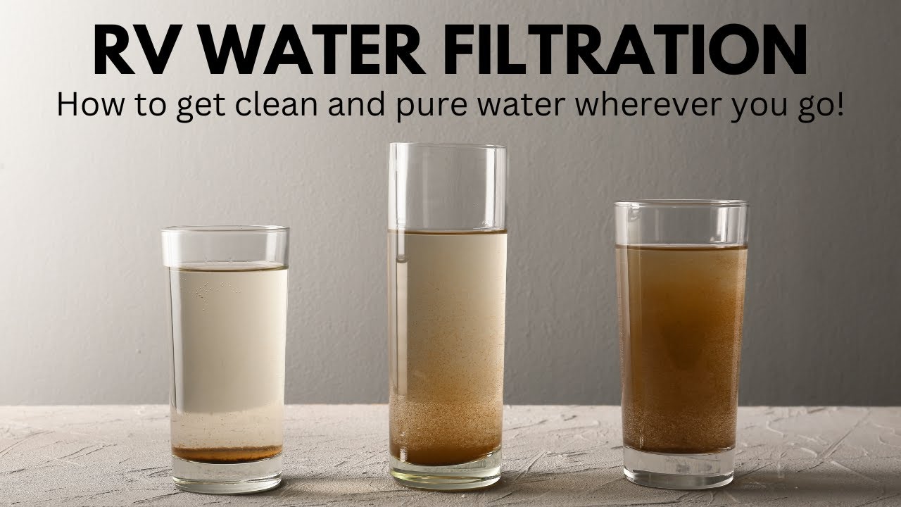 RV Water Filtration - Get Clean, Pure Water Wherever Your RV Goes ...