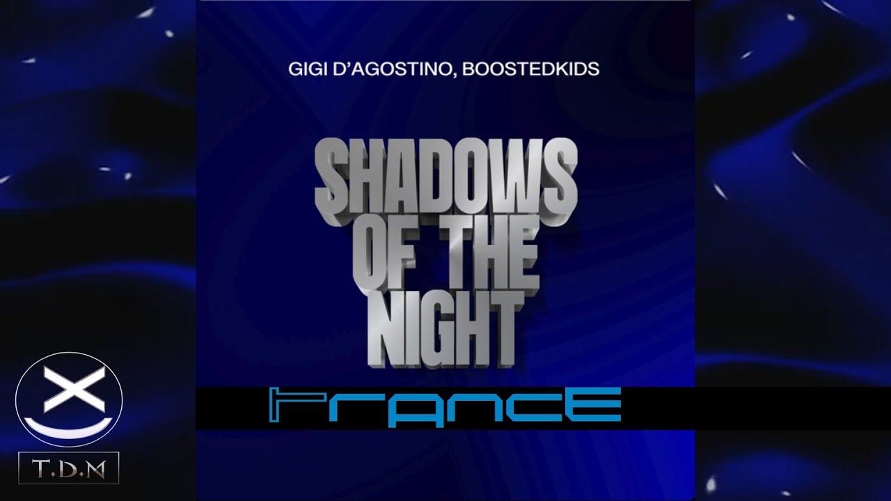 Gigi D'Agostino & Boostedkids - Shadows Of The Night (GIGI DAG MIX) 😍🔥 ...