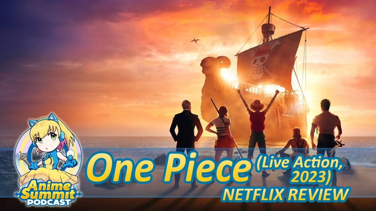 One Piece (Live Action, 2023) Netflix Review w/ King - Anime Podcast ...