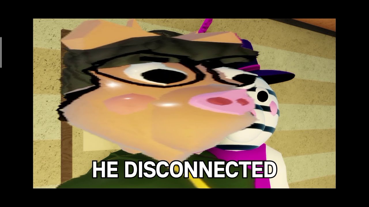 He Disconnected Meme (INSPIRED BY BUUR PIGGY FUNNY MOMENT) - YouTube