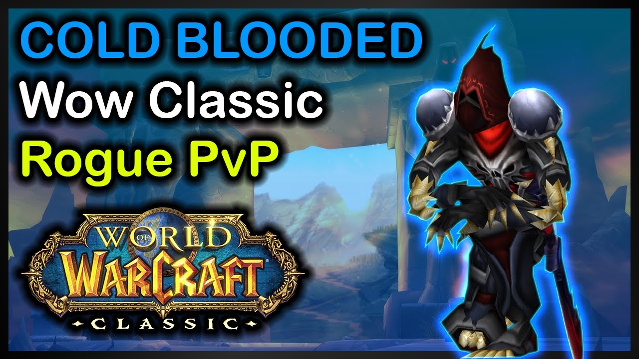 Cold Blooded - Classic Rogue PvP - YouTube