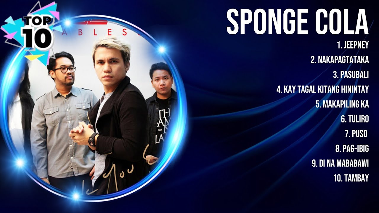 Sponge Cola Greatest Hits ~ OPM Music ~ Top 10 Hits of All Time - YouTube