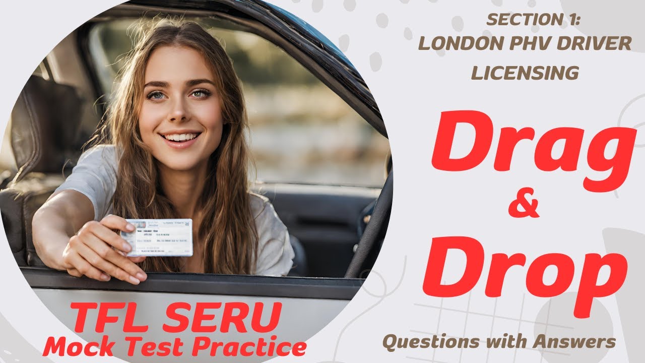Drag and drop questions answers Section 1: London PHV Driver Licensing ...