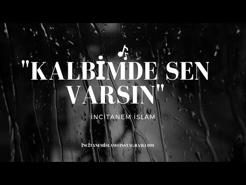 Kalbimde Sen Varsın #dua #müzik #islam